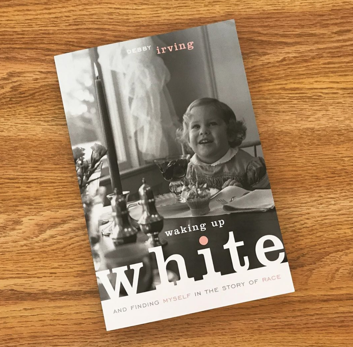 January Antiracist Book Club: Waking Up White, by Debby Irving